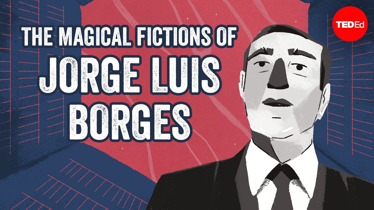 An Animated Introduction to the Magical Fictions of Jorge Luis Borges ...