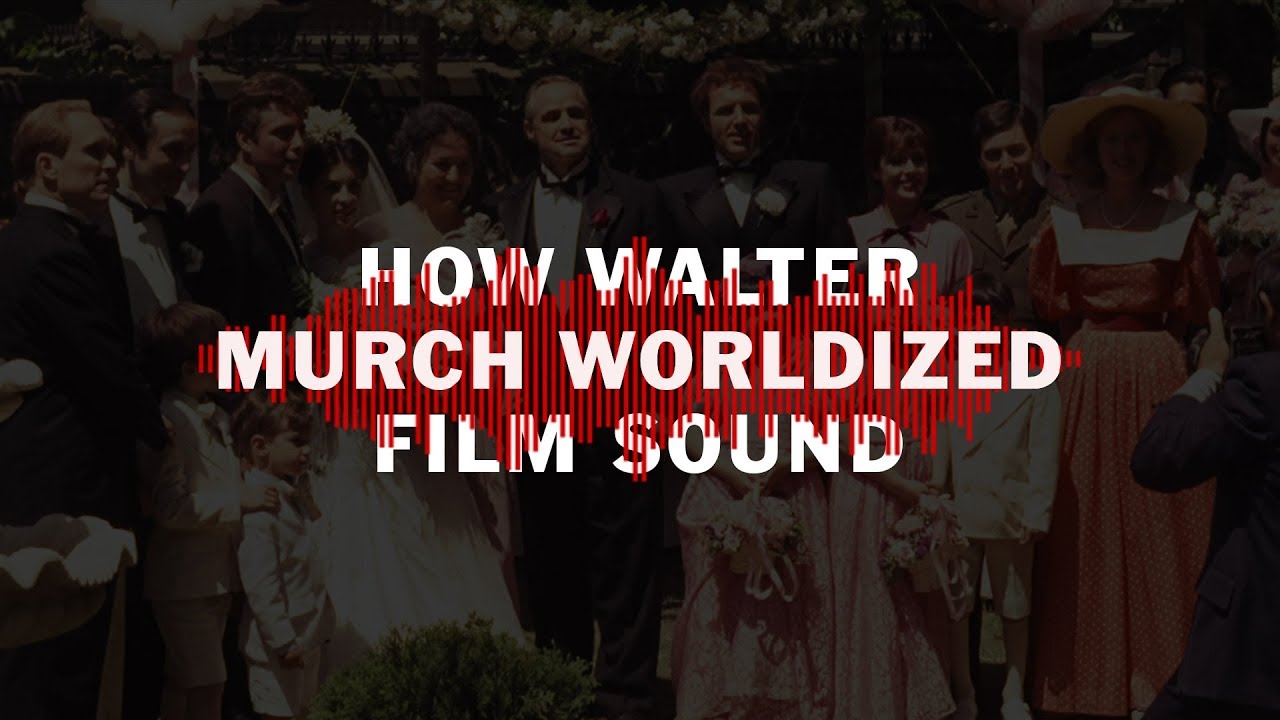 How Walter Murch Revolutionized the Sound of Modern Cinema: A New Video ...
